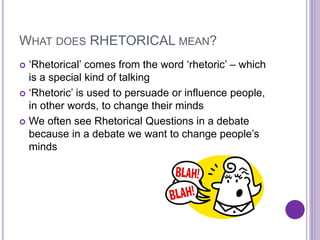 4.-Rhetorical-Powerpoint.pptx rhetorical powerpoint presentation | PPTX