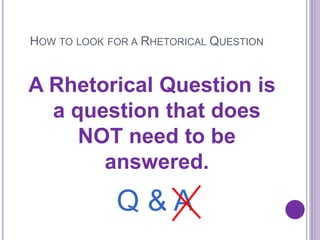 4.-Rhetorical-Powerpoint.pptx rhetorical powerpoint presentation | PPTX
