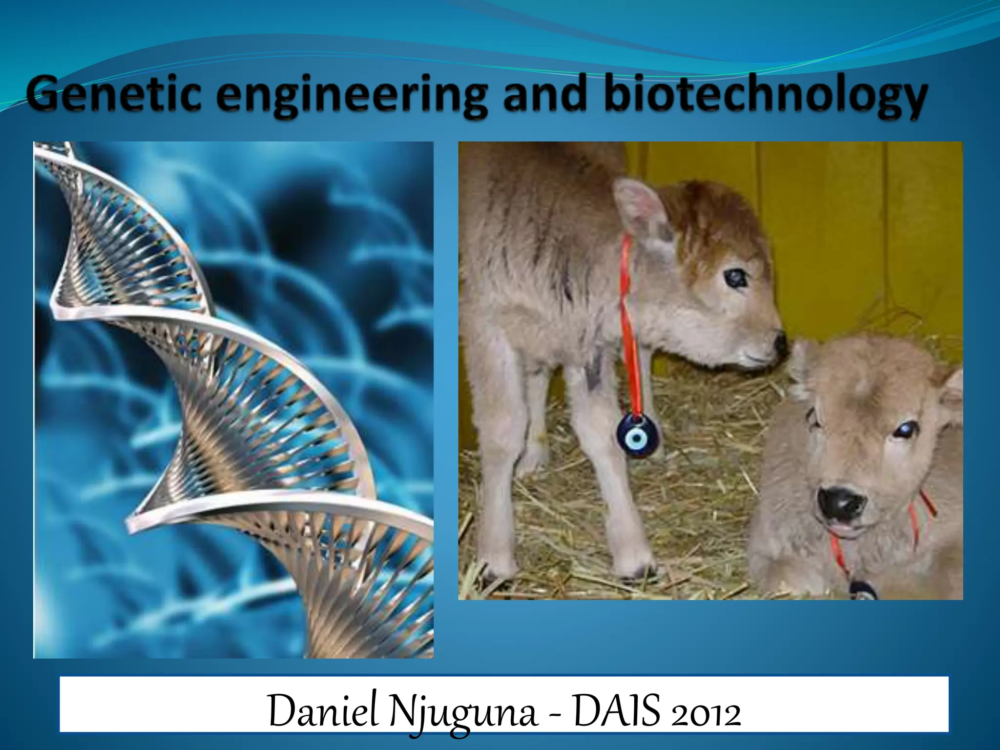 Genetic engineering and biotechnology.pptx