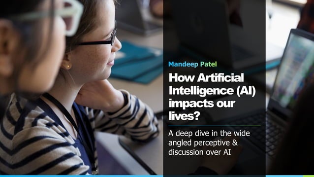 PPT - HOW AI IMPACTS OUR LIVES FOR THE LAYMAN AND HOW TECHNICAL ...