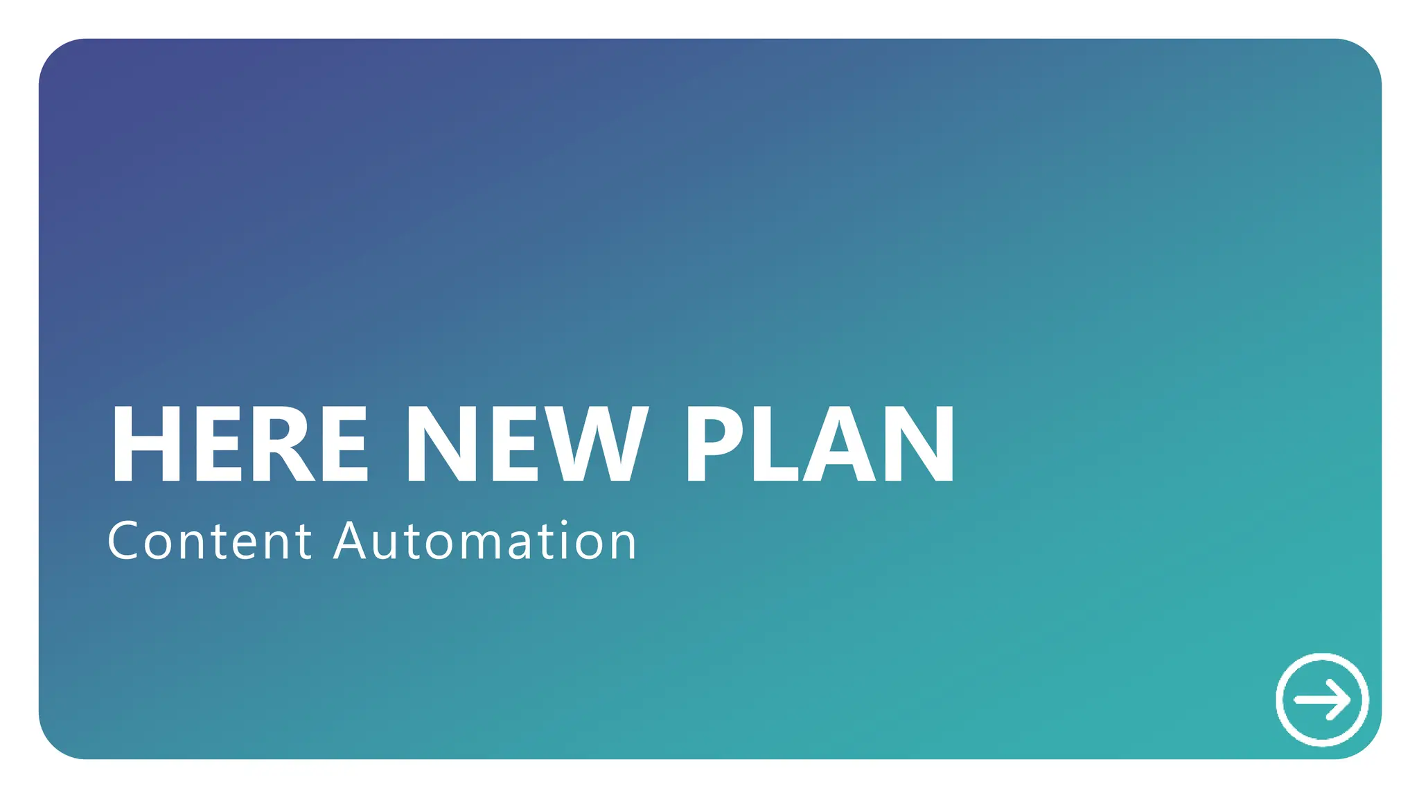 Content Automation Plan for Corporate Client | PPTX