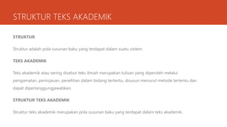 4. MATERI PERTEMUAN KE-4 (STRUKTUR TEKS AKADEMIK).pptx