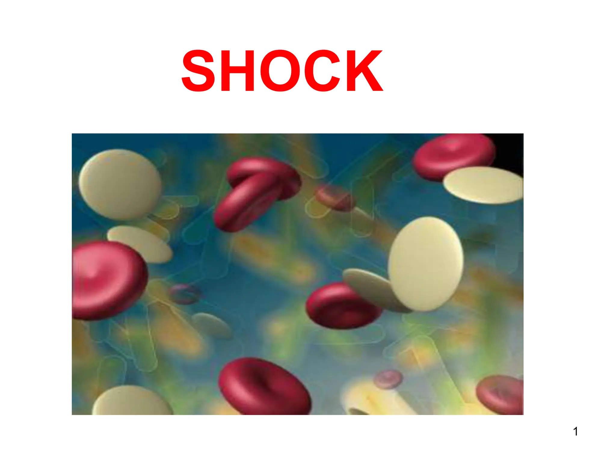 Shock definiton types pathophysiology.ppt