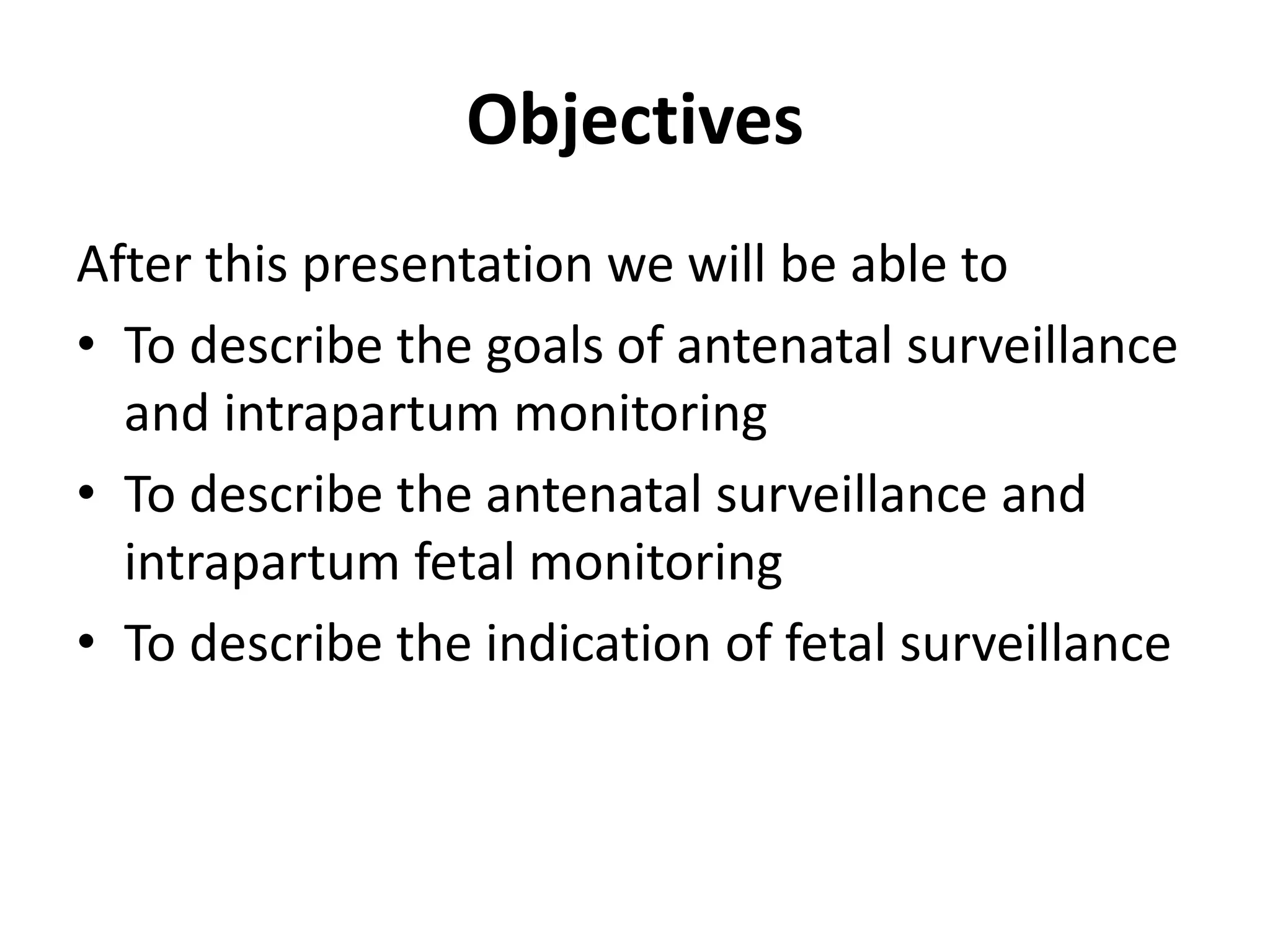 4. FETAL SURVEILENCE AND INTRAPARTUM FETAL MONITORING - Copy.pptx