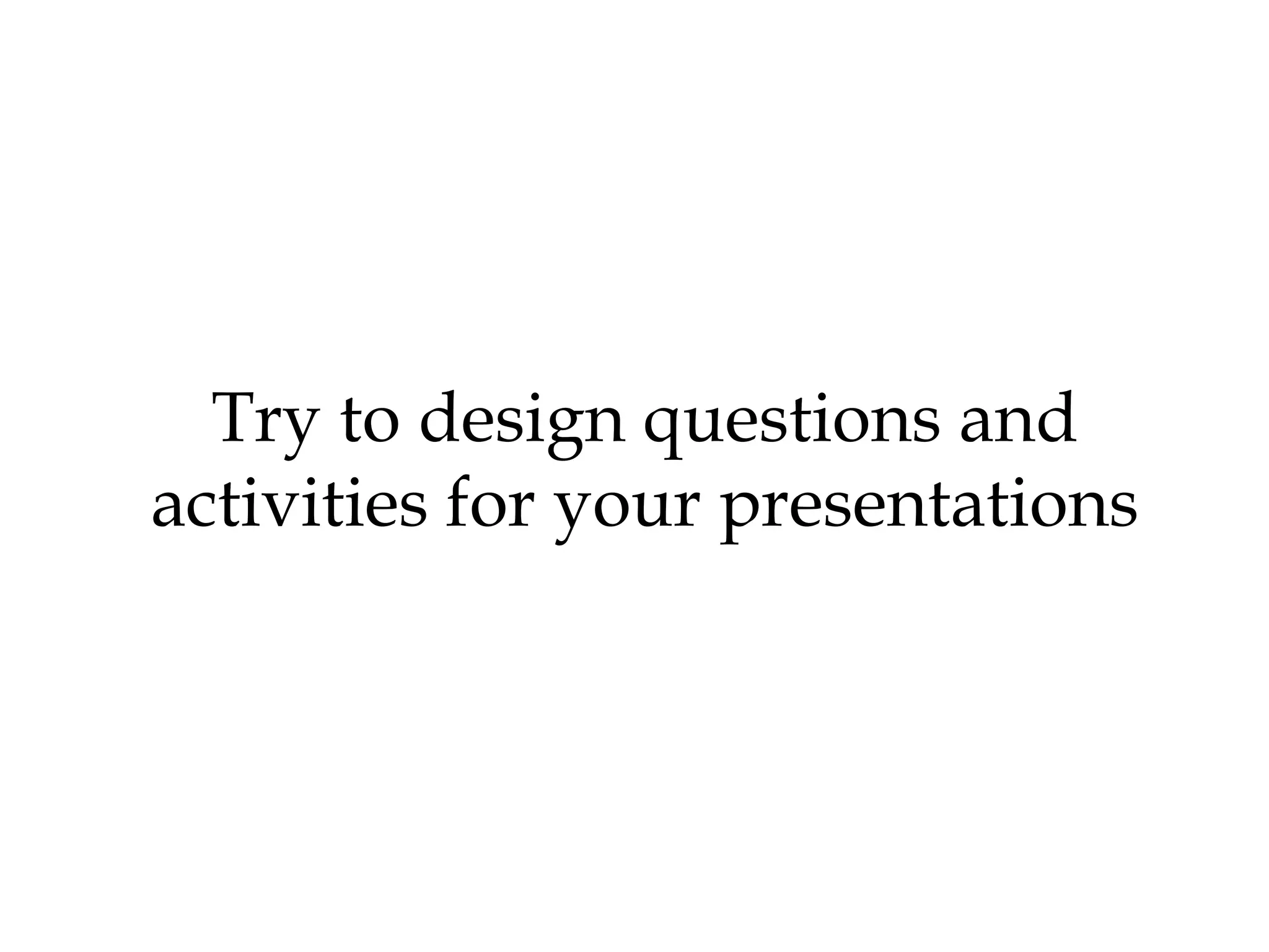 4. Some suggestions for your presentations.ppt