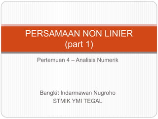 4. PERSAMAAN NON LINIER (metode tertutup).pptx