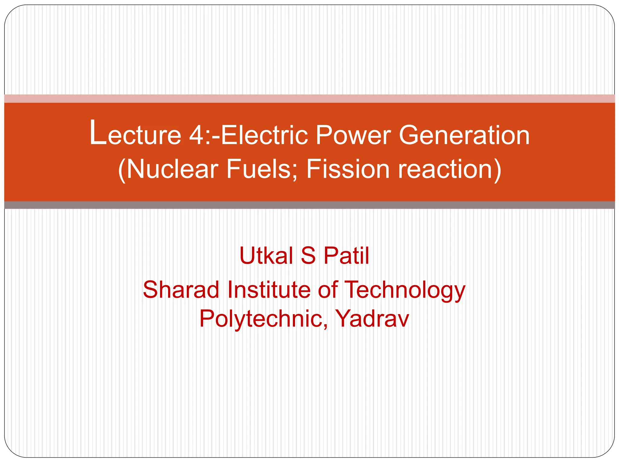 Title- Nuclear Fuels; Fission reaction.pptx