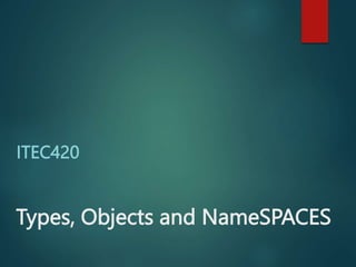 4. Types, Objects and NameSPACES in. Net.pptx | Web Development | Internet