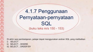 4.1.7 Penggunaan Penyataan-penyataan SQL.pptx