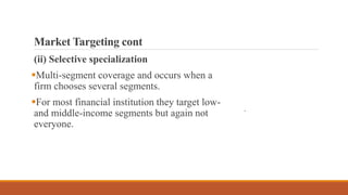 4. WEEK 4 ppt. IDENTIFYING TARGETING AND POSITIONING OF FINANCIAL ...