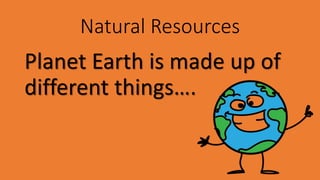 Grade 7 Science-4th Quarter-Natural Resources.pptx