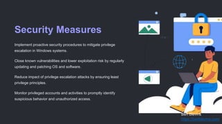 Escalate Privileges in Windows: Addressing a Critical Security Vulnerability | PPTX