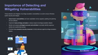 Escalate Privileges in Windows: Addressing a Critical Security Vulnerability | PPTX