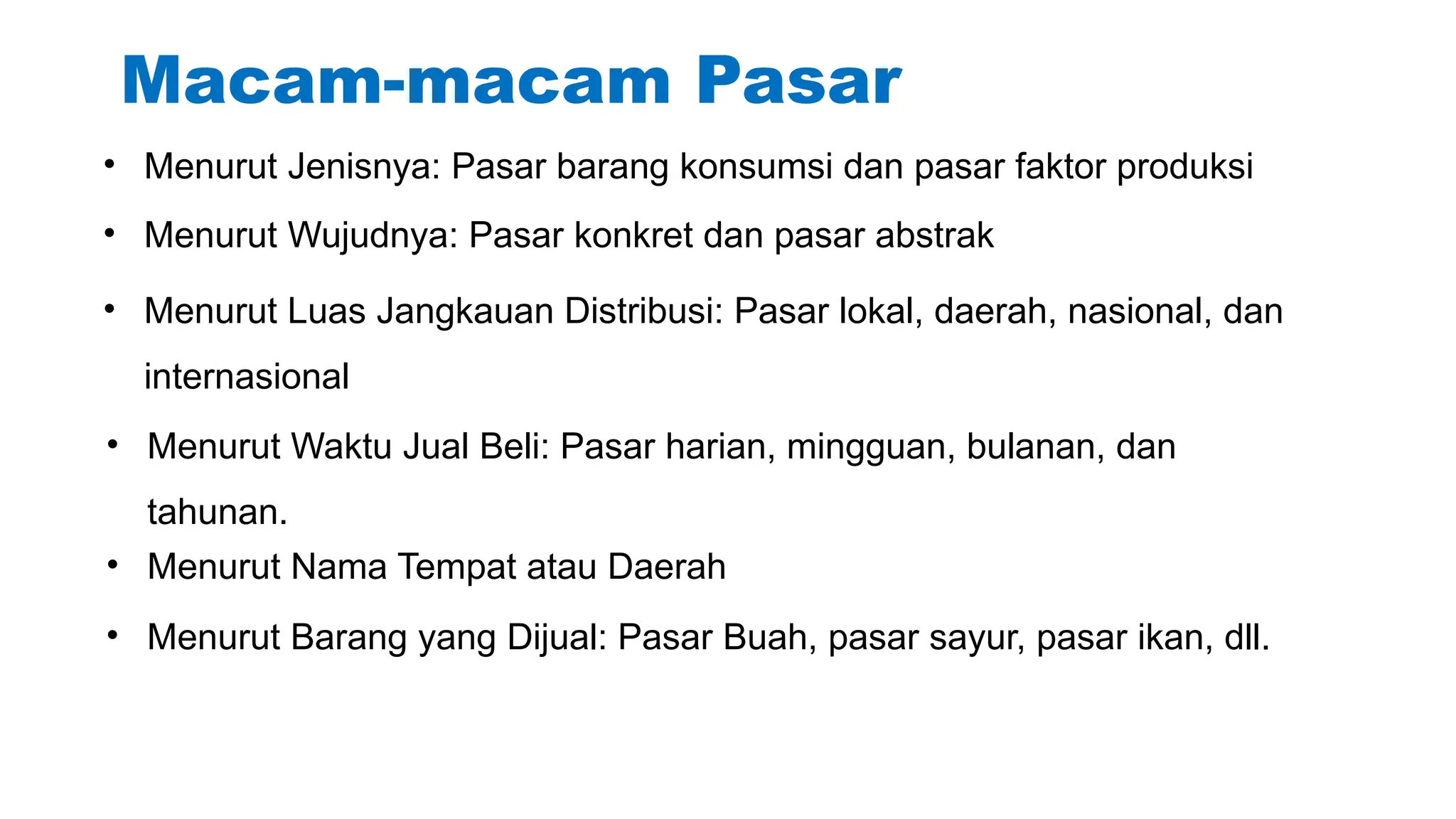 Materi Ekonomi kelas 10 PASAR dan Macam-macamnya | PPTX