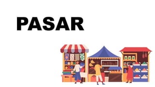 Materi Ekonomi kelas 10 PASAR dan Macam-macamnya | PPTX