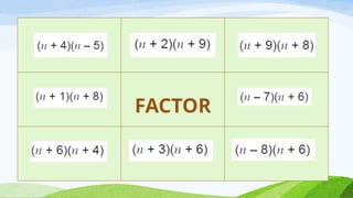4. FACTORING NOT PST A=1.pptx MATHEMATICS | PPTX