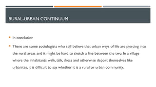 4. RURAL-URBAN CONTRASTS AND CONTINUUM.pptx