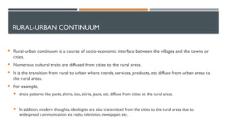 4. RURAL-URBAN CONTRASTS AND CONTINUUM.pptx
