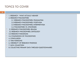 4. Research Philosophy best understandin | PPTX