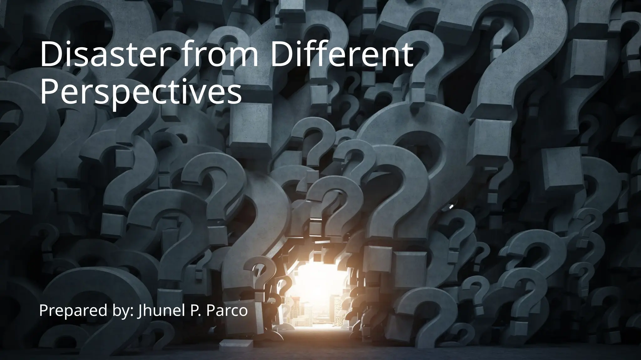 4.-Disaster-from-Different-Perspectives(DRRR).pptx | Disasters