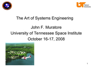 4. The Art of Systems Engineering Rev 1 - John Muratore.ppt