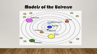 4.models of the universe powerpoint presentation | PPTX