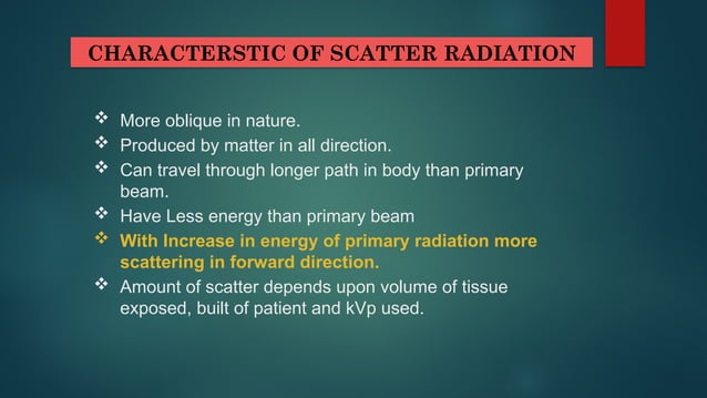 4.SCATTER RADIATION.pptx BY Ravindra Kumar.pptx