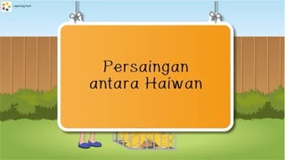 4. SAINS TAHUN 6 INTERAKSI ANTARA HAIWAN DAN TUMBUHAN.pptx