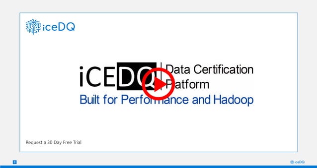 iceDQ - Data Certification Platform; Built for Performance and Hadoop | PDF