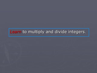 4.2 multiply , divide integers presentation | PPT