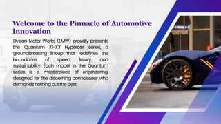 Elysian Motor Works (EMW) and NipsApp proudly presents the Quantum X1-X3 Hypercar | PPT