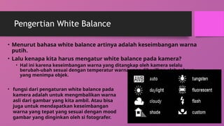 4. Dasar Fotografi 1 (White Balance).pptx