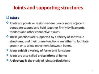 4. anatomy of Joints and Suporting structures.pptx