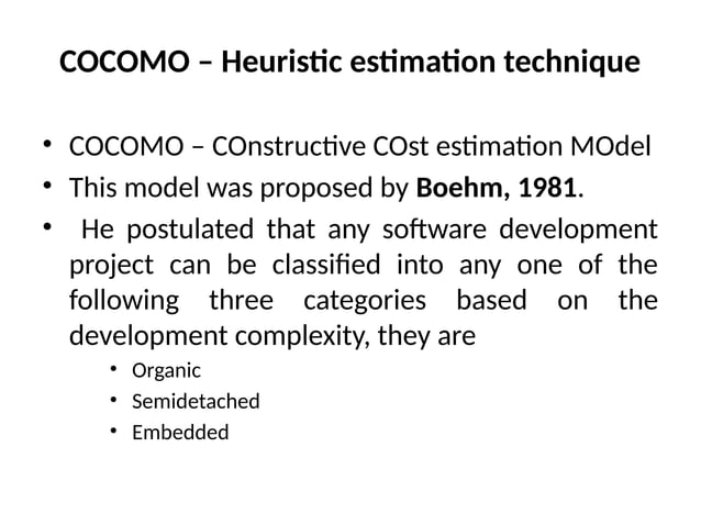 4. COCOMO – HEURISTIC ESTIMATION TECHNIQUE.pptx