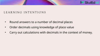 4. ES: Application of Number: Decimal Numbers | PPTX