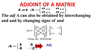 4.5 ADJOINT AND INVERSE OF A MATRIX.pptx