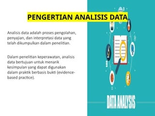 4. Teknik Analisa Data penelitian keperawayan.pptx