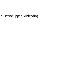upper gastro-intestinal bleeding slide ppt | PPT