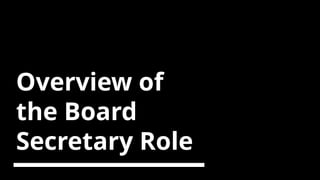 Responsibilities of a Board Secretary (Overview) | PPTX