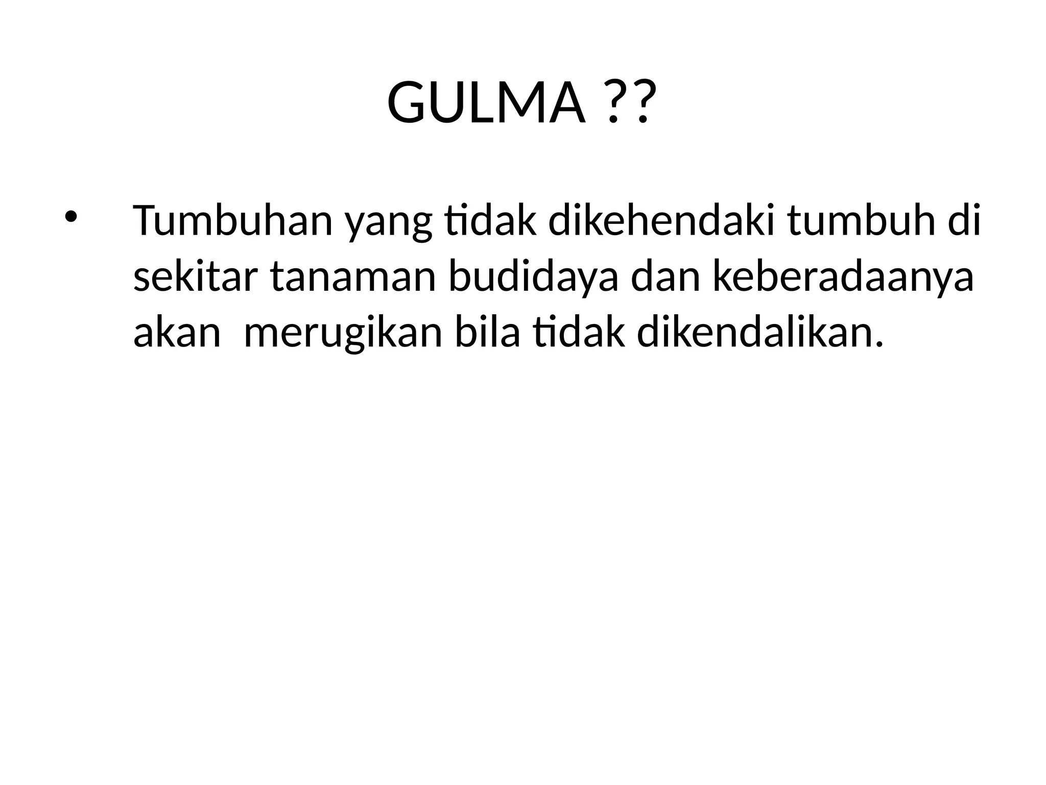 Gulma dan pengendaliannya pada tanaman budidaya | PPTX