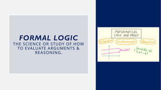 4.-MMW-Formal-Logic (1).pptx jdowkwndoao | PPTX