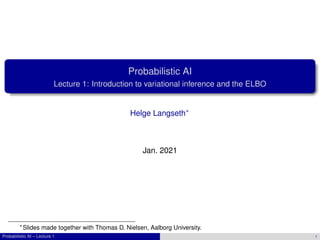 Probabilistic AI Lecture 1: Introduction to variational inference and ...