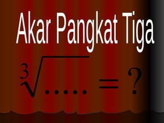 4. Akar 3 pembelajaran matematika.pps.pptx