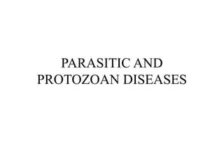 4. PARASITIC AND PROPTZOAN DISEASES.pptx