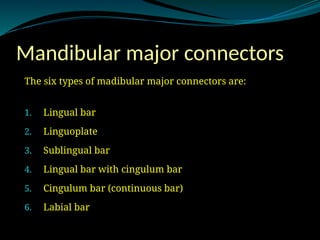 4. MANDIBULAR MAJOR CONNECTORS.pptx