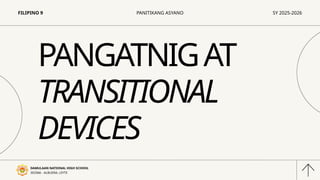 Ang mga Pangatnig at Transitional Devices | PPTX