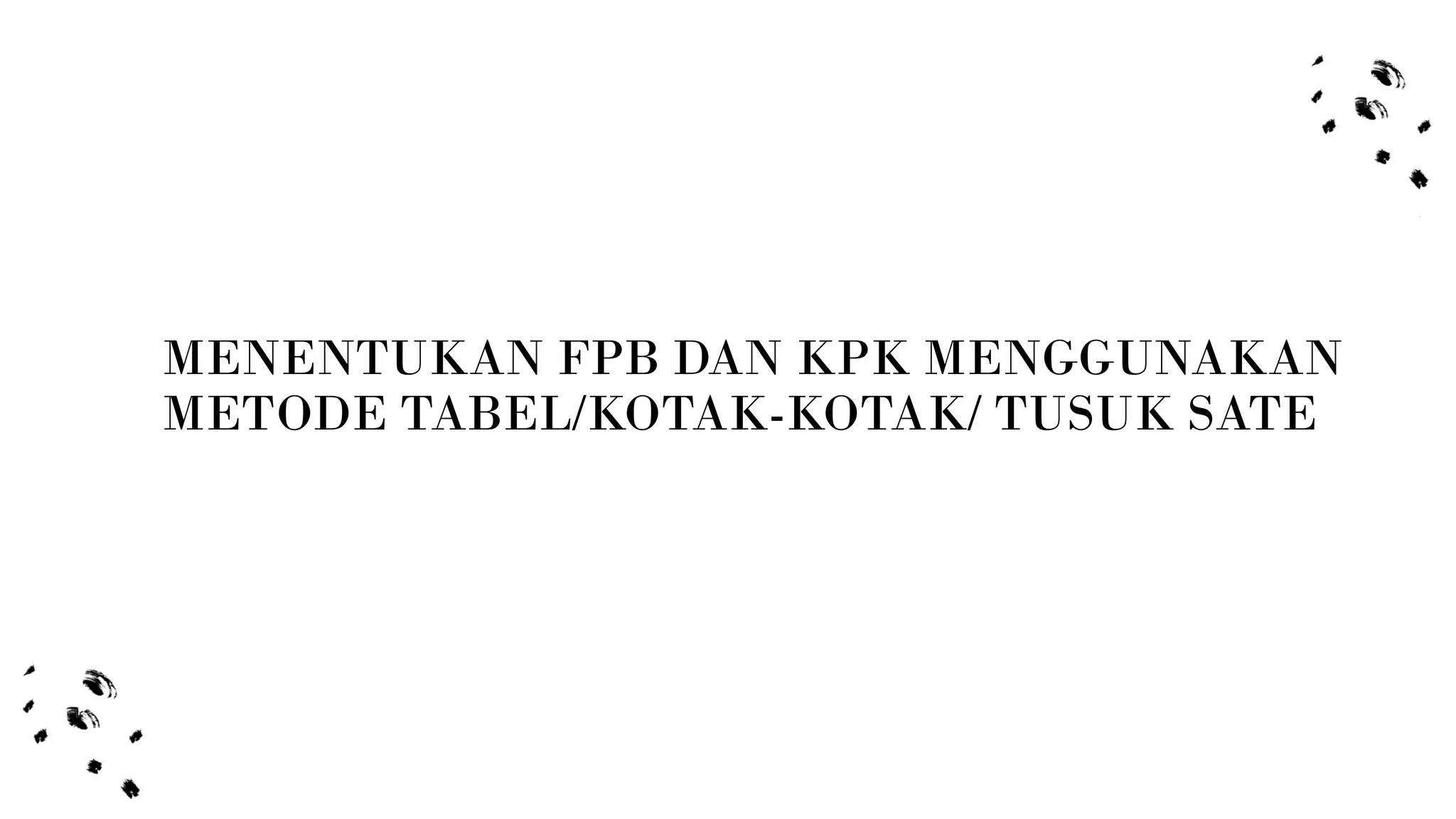 4. KPK DAN FPB metode tabel sd kelas 5 kurikulum merdeka | PPTX
