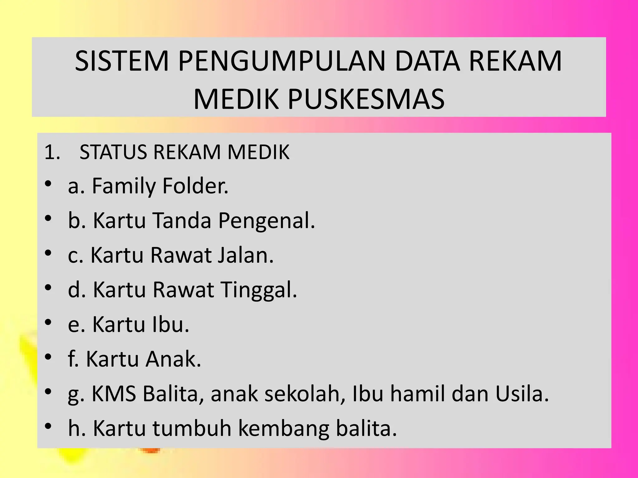 PPT SISTEM PENGUMPULAN DATA REKAM MEDIK.pptx