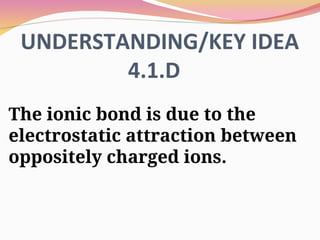 4.1 IONIC BONDING AND STRUCTURE.PPT examples of ionic compounds | PPT