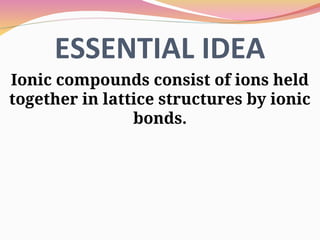4.1 IONIC BONDING AND STRUCTURE.PPT examples of ionic compounds | PPT